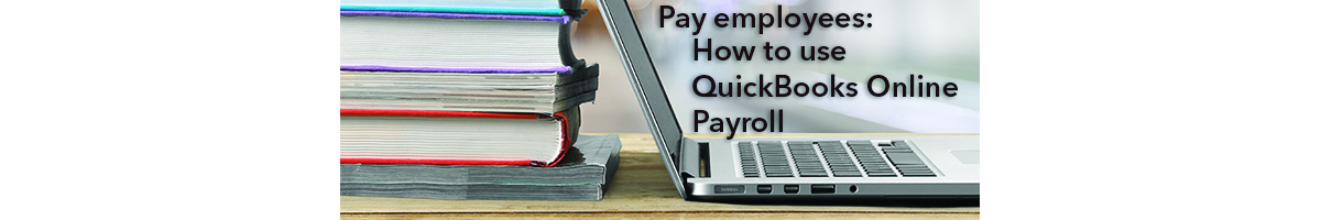 Pay Employees: How to Use QuickBooks Online Payroll