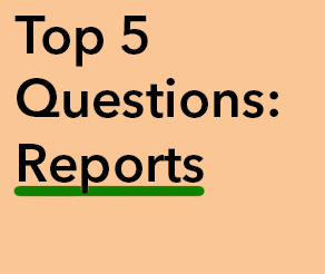 Top 5 Questions: Reports