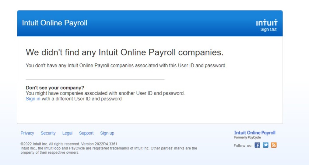 When Logging into Intuit payroll It says no companies found. 3-31-2022