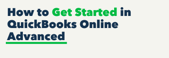 How to get started in QuickBooks Online Advanced